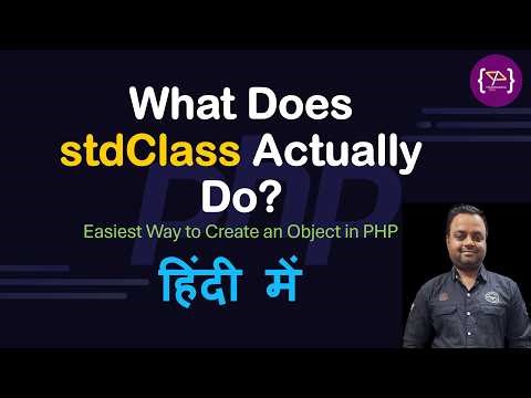 PHP stdClass Explained in 10 Minutes | Understanding stdClass in PHP | When & Why to Use It #php