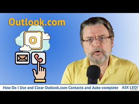 How Do I Use and Clear Outlook.com Contacts and Auto Complete Suggestions?