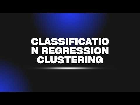 Classification, Regression, Clustering: Konsep & Implementasi Python | Data Mining Tugas 4