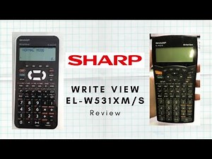 Sharp WriteView Scientific Calculator EL W531XM and EL W531S - Review