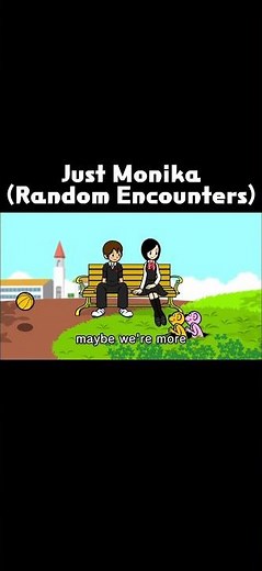 Just Monika (Random Encounters)