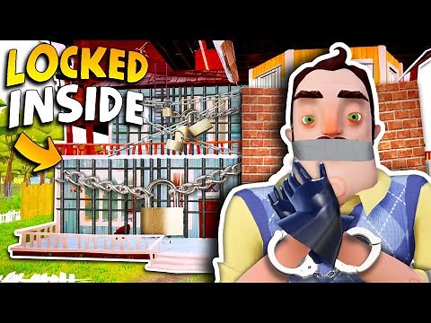 Trapping The Neighbor INSIDE HIS OWN HOUSE!!! | Hello Neighbor Gameplay (Mods)