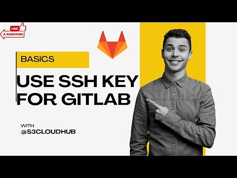 GitLab with SSH Key: How to Set Up Secure Authentication Step-by-Step | Gitlab | SHH | ‪@S3CloudHub‬