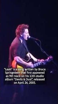 The story behind “Leah” by Bruce Springsteen