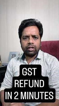 🚨 GST Refund in 2 Minutes? Full Process Explained! 😱