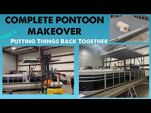 Complete Pontoon Makeover - Part 4 - Putting Things Back Together