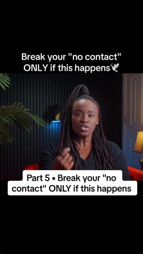 Break No Contact Only When This Happens: Key Insights