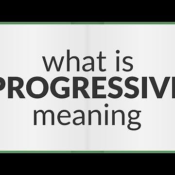 Progressive | meaning of Progressive