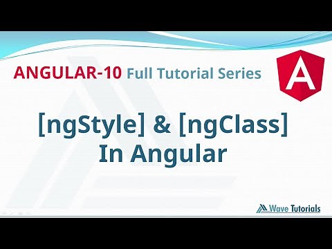 ngClass & ngStyle directive in Angular | Angular 10 Full Tutorial Series | Wave Tutorials