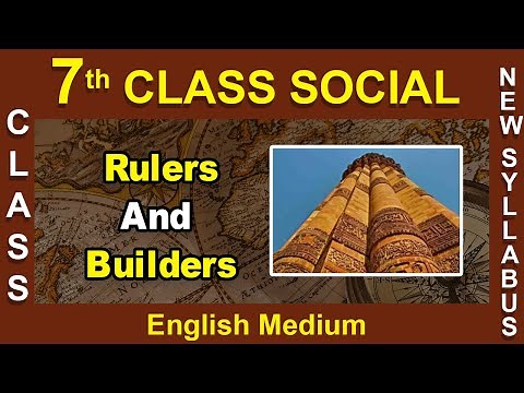 7th Class Social Studies | English Medium | Rulers And Builders | 7th Class 2020 Syllabus