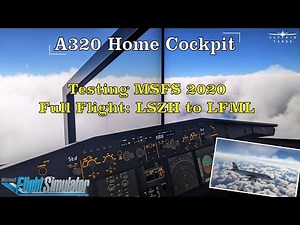MSFS 2020 Triple 75" Screen Test | A320 Home Cockpit | Full Flight: LSZH-LFML | Real-World Traffic