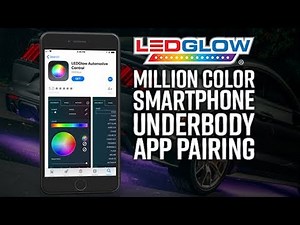 LEDGlow | Connecting Your Smartphone to Million Color Bluetooth Underglow Lights for Cars and Trucks