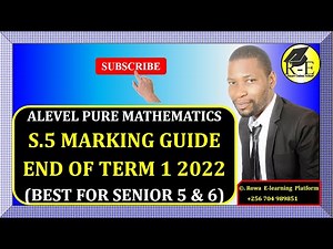 001 - PURE MATHEMATICS | S5 MATH 1 EOT 1 EXAM 2022 | MARKING GUIDE | FOR SENIOR 5 & 6