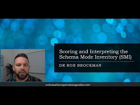 Scoring and Interpretation of the Schema Mode Inventory with Rob Brockman, PhD