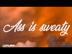 Kellan - Ass Is Sweaty (Lyrics) (Tiktok Version)