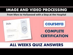 Image and Video Processing - Coursera | All Weeks Quiz Answers | Duke University Certification