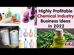 Highly Profitable Chemical Business Ideas in 2022