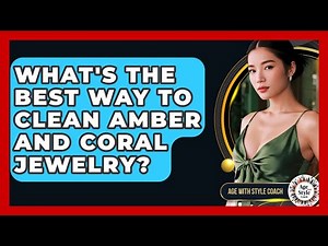 What's The Best Way To Clean Amber And Coral Jewelry? - Age With Style Coach