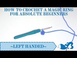 LEFT HANDED: How to crochet the Magic Ring for absolute beginners | easy Magic Circle crochet guide