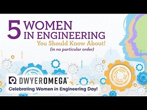 5 Women in Engineering You Should Know About (in no particular order)