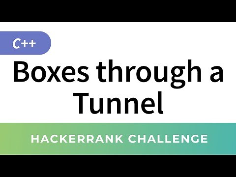 HackerRank Solution: Boxes through a Tunnel in C