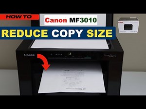 Canon Imageclass MF3010 Reduce Copy Size !