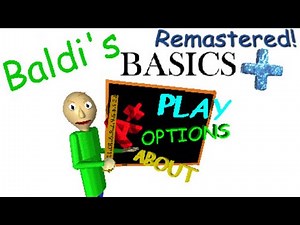 Baldi's Basics Plus Remastered!