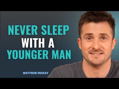 Never Do THIS With a Younger Man If You’re an Older Woman | Dating Advice by Matthew Hussey