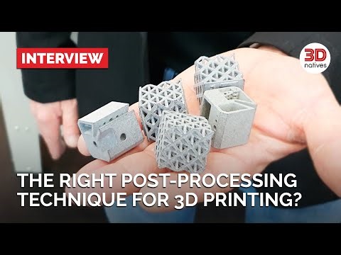 Selecting the Right Post-Processing Technique for 3D Printing | Meeting AM Efficiency | 3Dnatives
