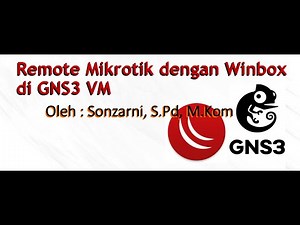 Cara Remote Mikrotik dengan Winbox di GNS3 VM