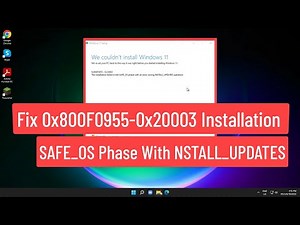 Fix 0x800F0955-0x20003 The Installation Failed in SAFE_OS Phase With Error During INSTALL_UPDATES