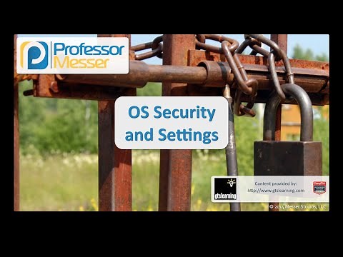Operating System Security and Settings - CompTIA Security+ SY0-401: 4.3
