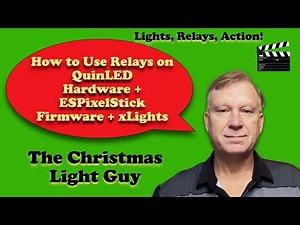 How to Use Relays on QuinLED Hardware + ESPixelstick Firmware and Control with xLights!