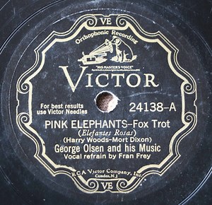 George Olsen And His Music - Pink Elephants / Pu-Leeze! Mister Hemingway!