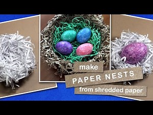 Make Paper Nests with Shredded Paper