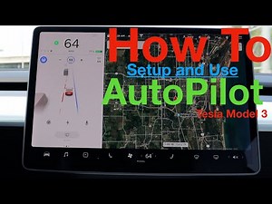 How to Setup and Use AutoPilot in a Tesla Model 3 | AutoPilot 101 | The Basics |