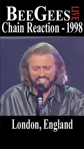 Bee Gees Live “Chain Reaction” 1998 London