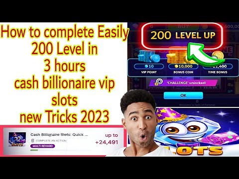 How to complete Fast 200 Level cash billionaire vip slots game magical tricks 2023