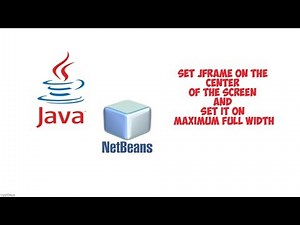 How to set JFrame on the center of the screen and how to set it on maximum full width