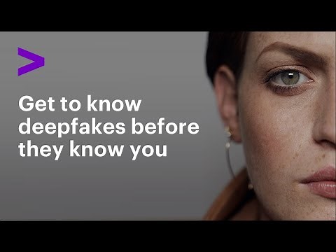 Get to know deepfakes before they know you
