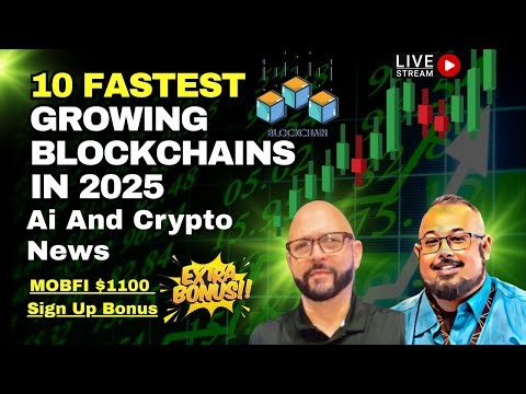 10 Fastest Growing Blockchains in 2025 - Latest Crypto & Ai News - MOBFI Build Your Network