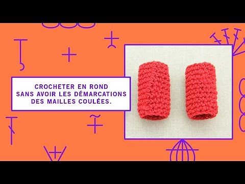Crocheter en rond sans démarcations & Changement de couleur avec raccord invisible
