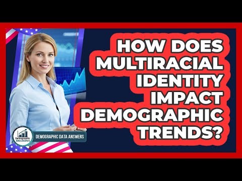 How Does Multiracial Identity Impact Demographic Trends? - Demographic Data Answers