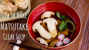 17K views · 175 reactions | Matsutake Suimono (松茸お吸い物) is a classic Japanese soup with fragrant matsutake mushrooms in clear dashi broth. This type of soup does not have miso paste and is called Suimono, which means “food you can sip.” RECIPE ▶️ justonecookbook.com/matsutake-clear-soup/ | Just One Cookbook | Facebook