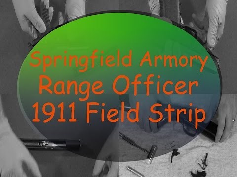 Springfield Armory Range Officer 1911 Field Strip - Instructional Video Series
