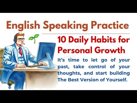 10 Daily habits for personal growth || Speak Fluent English ✅|| Graded Reader || Improve English ✅