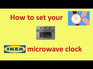 How To Set The Clock On Your IKEA Microwave
