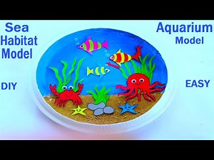 aquarium model making diy | science project | sea habitat | sea animals | howtofunda | still model
