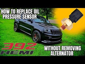 6.4L 392 HEMI - How to REPLACE Oil Pressure Sensor WITHOUT removing ALTERNATOR - SRT-8 - Scat Pack