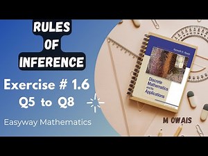 Exercise # 1.6 Q5 to Q8 ( Rules of Inference)|| Rosen Discrete Mathematics 7th Edition|| M.Owais